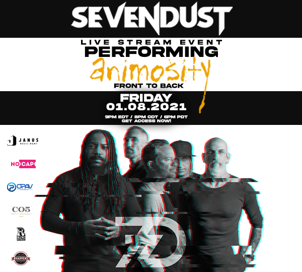 JUST ANNOUNCED! SEVENDUST - "ANIMOSITY" LIVE STREAM EVENT 2021 – Sevendust